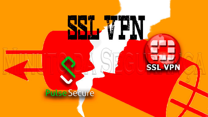 VPNs da Pulse Secure e Fortinet sem correções são alvos de Hackers