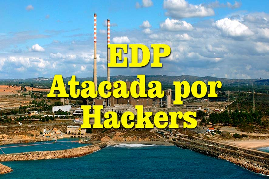 Hackers atacam EDP e pedem resgate de 10 Milhões de Euros
