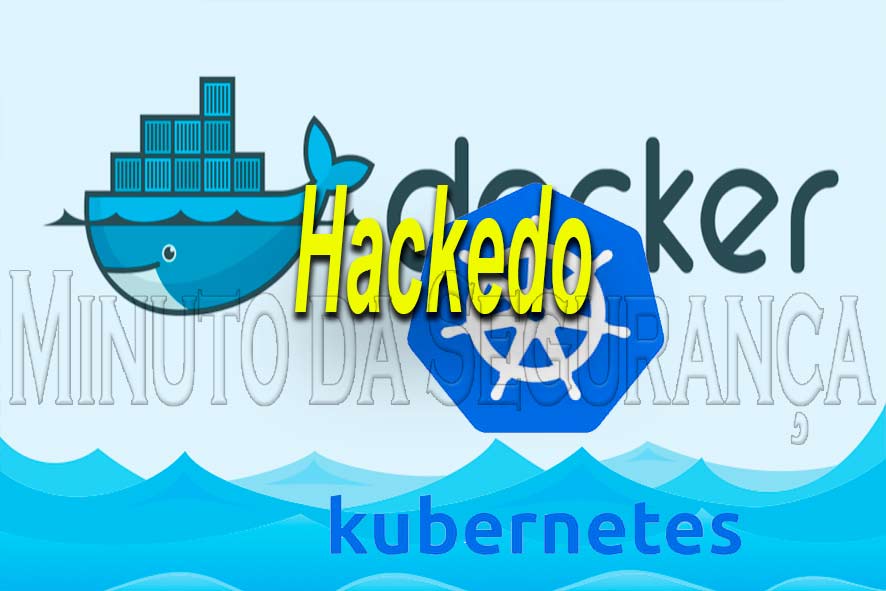 Hackers usam ferramenta legítima para atacar Docker e Kubernetes