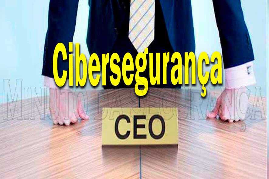 5 Coisas que seu CEO deveria saber sobre Cibersegurança