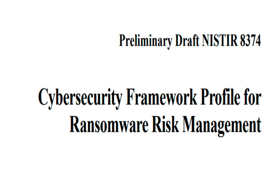 NIST Cybersecurity Framework Profile for Ransomware Risk Management
