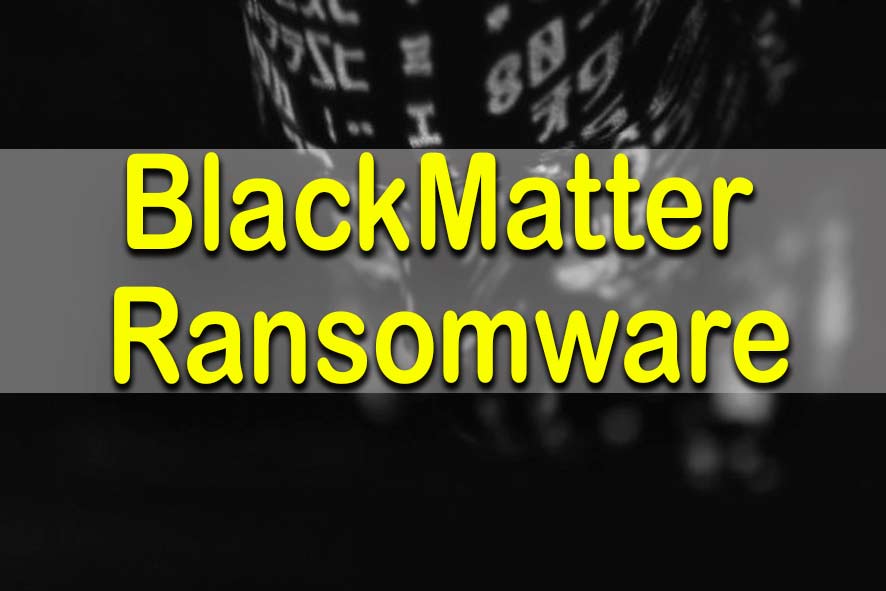 BlackMatter Ransomware surge como sucessor do DarkSide, REvil