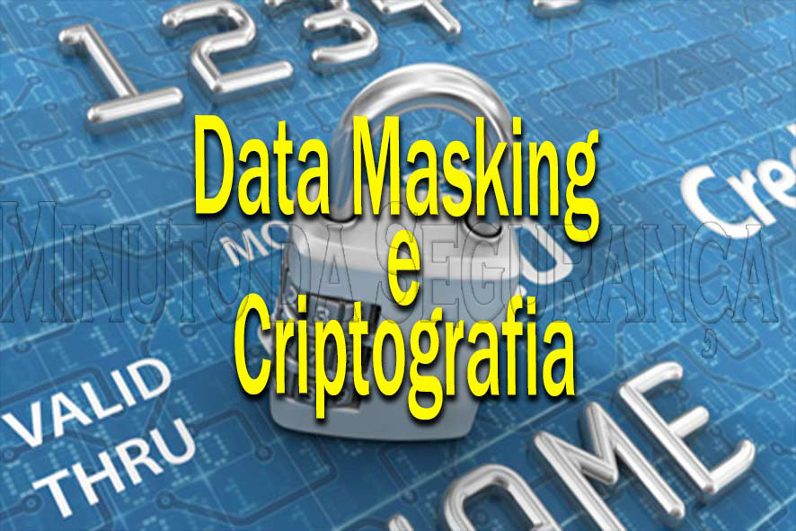 Mascaramento de dados versus criptografia de dados: como eles diferem?