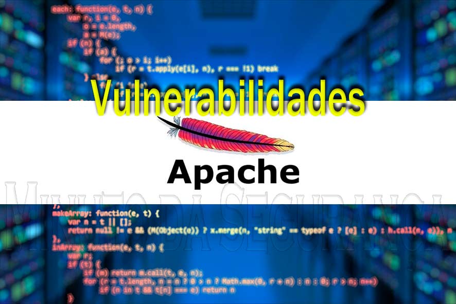 Servidores Apache com vulnerabilidades críticas no Brasil
